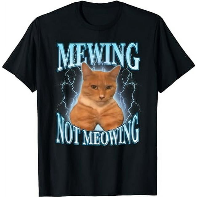 Funny Cat Meme Mewing LooksMax Meowing cat Trend T-Shirt - Walmart.com