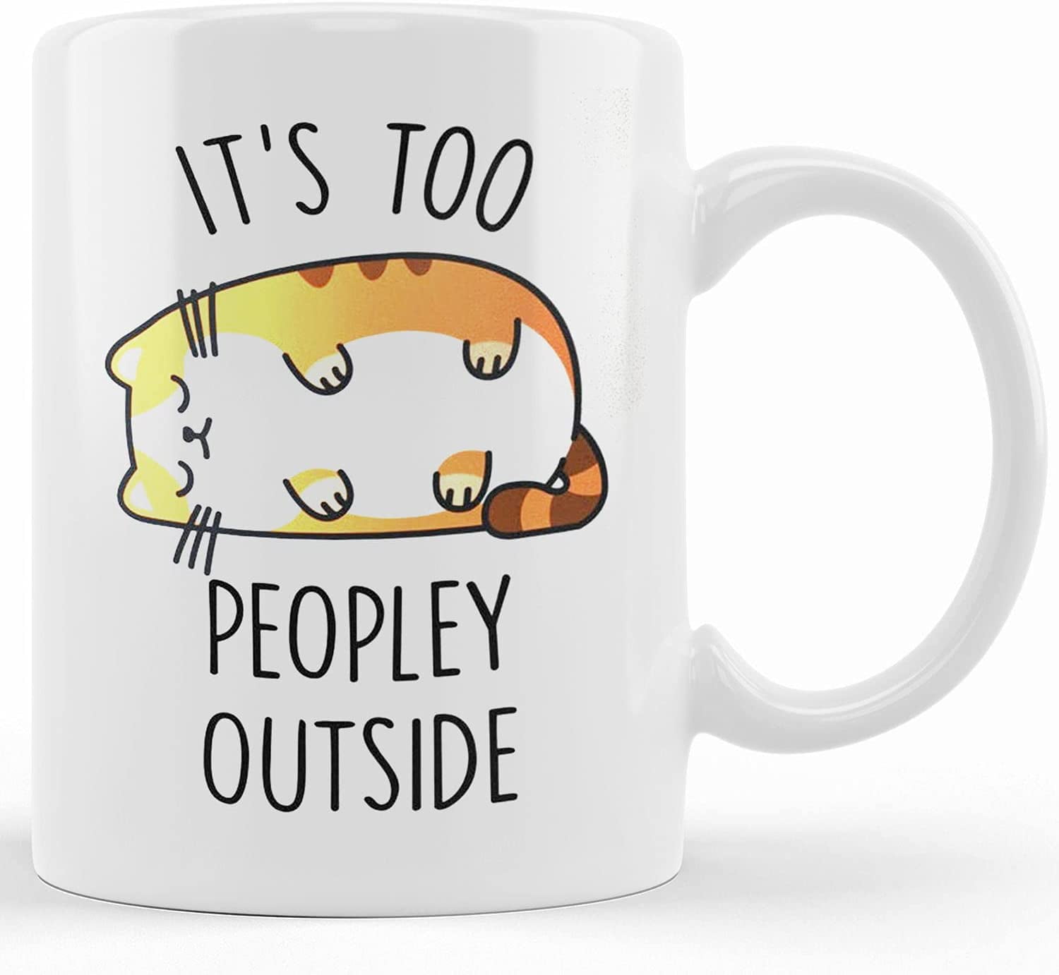 Funny Cat Mug, Introvert Gift, It's Too Peopley Outside, Ceramic ...