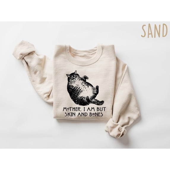 Funny Cat Sweatshirt, Mother Skin and Bones Crewneck, Sarcastic Humor ...