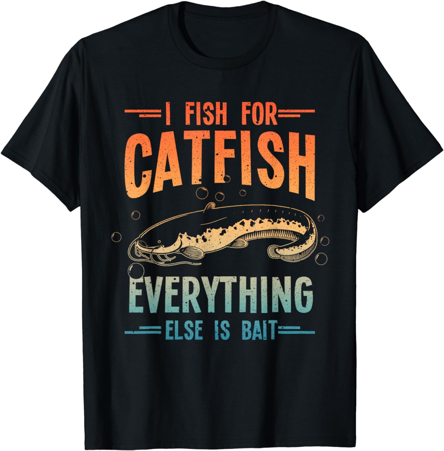 Funny Catfishing Design For Men Women Catfish Fishing Hunter T-Shirt ...