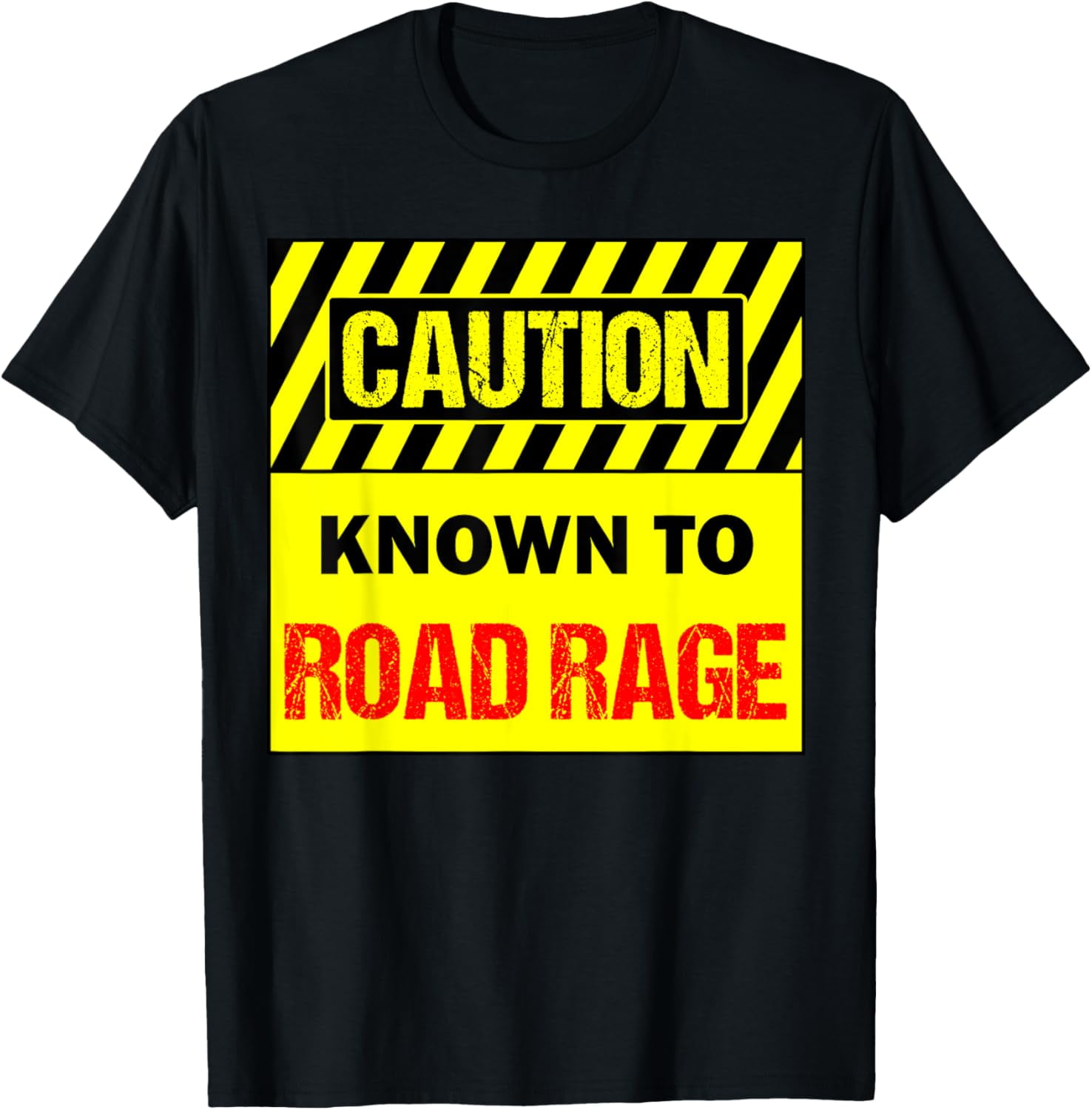 Funny Caution Known To Road Rage Driver T-Shirt T-Shirt - Walmart.com