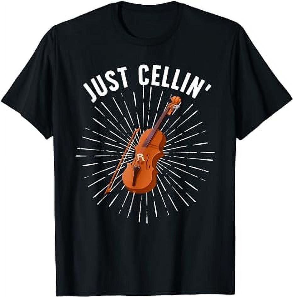 Funny Cello For Men Women Musical Cello Player Just Cellin' T-Shirt ...