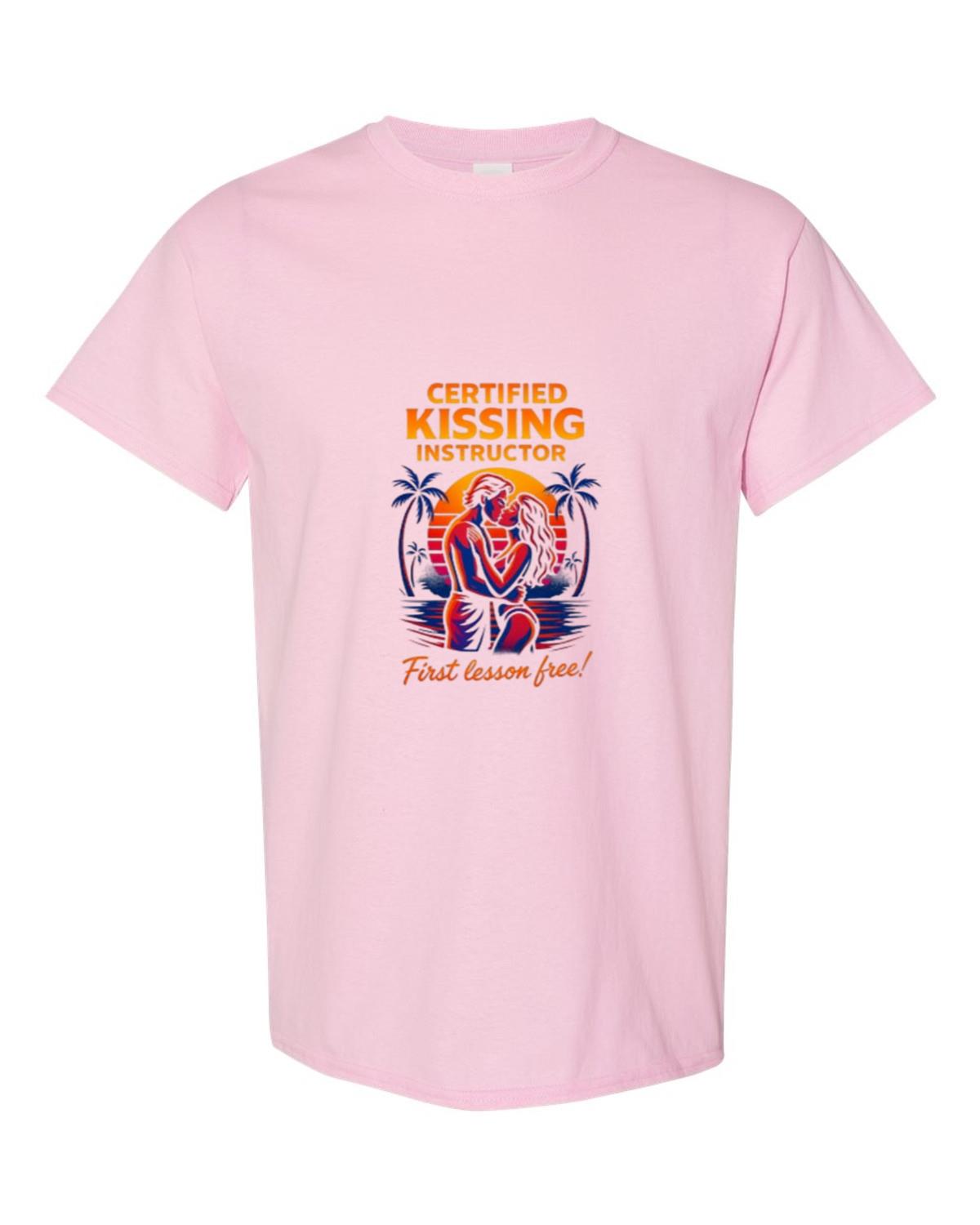 Funny Certified Kissing Instructor First Lesson Free Quote T-Shirt, for ...