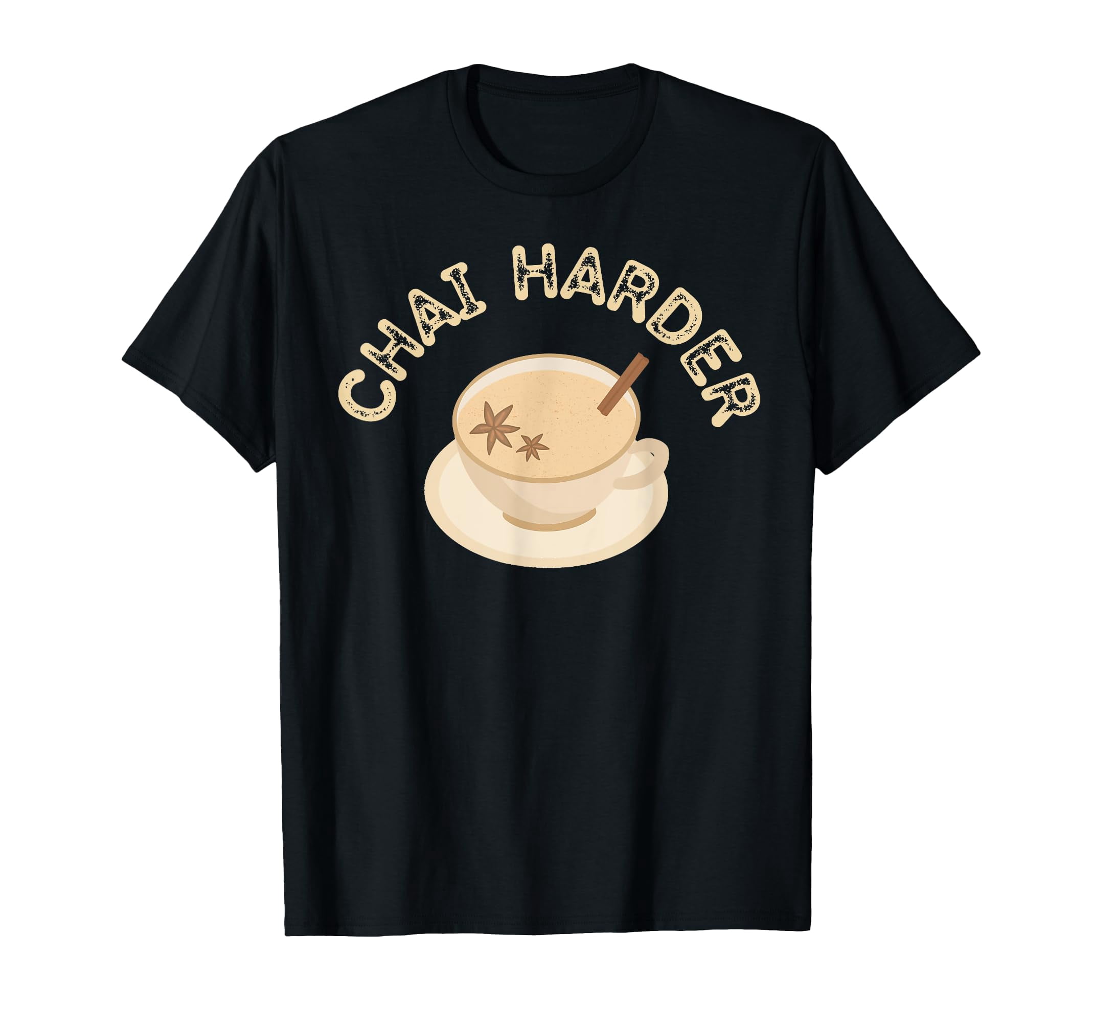 Funny Chai Cup Graphic T-Shirt for Chai Tea Latte Lovers and Pun ...