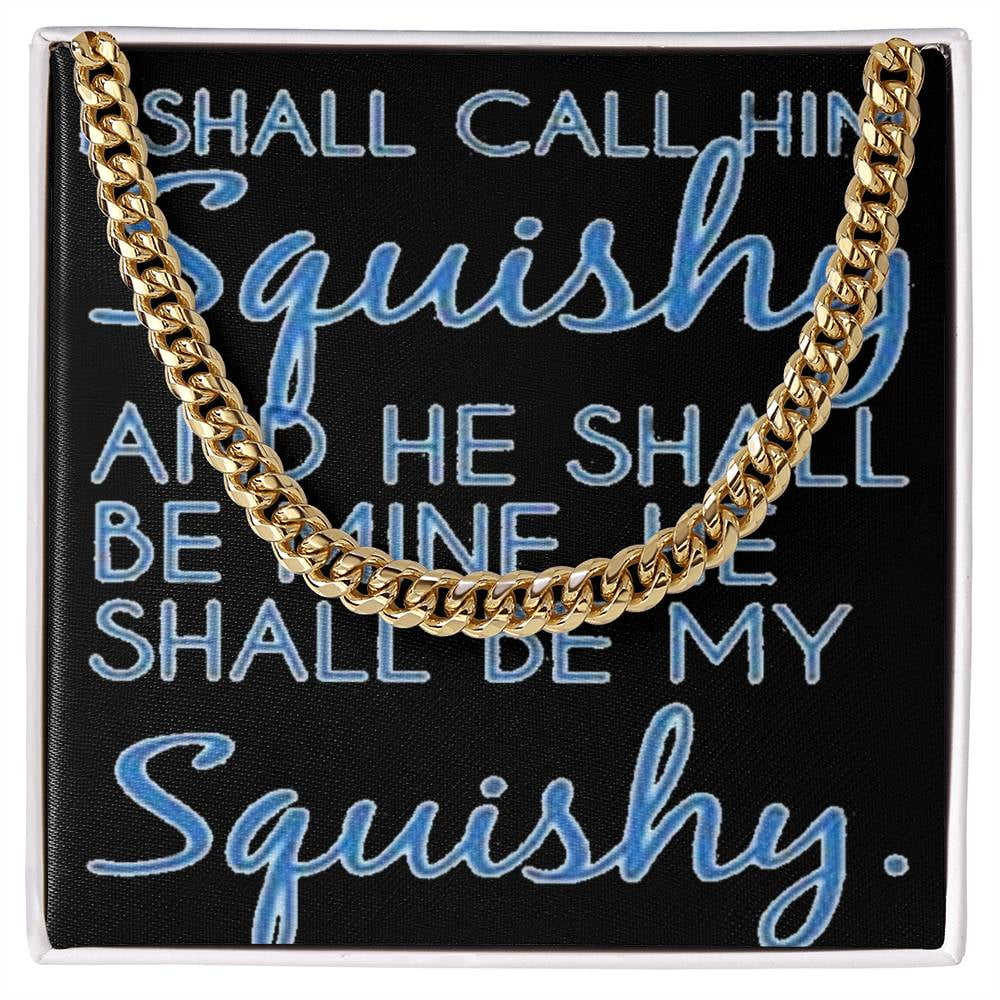 Funny For Him Chain I Shall Call Him Squishy Cute Gift for Husband ...