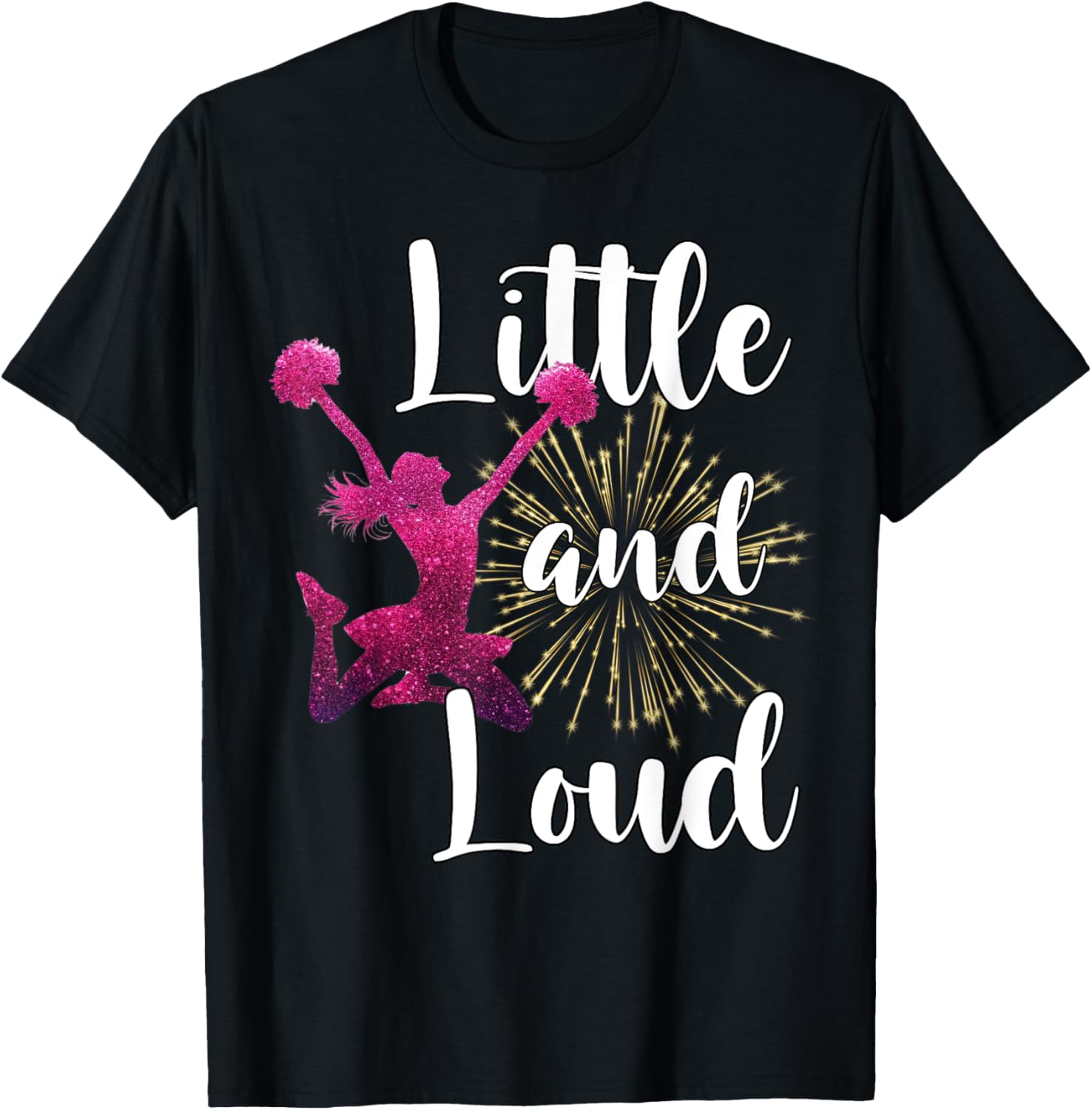 Funny Cheerleader Little And Loud Cheerleading Cheer Squad T-Shirt ...