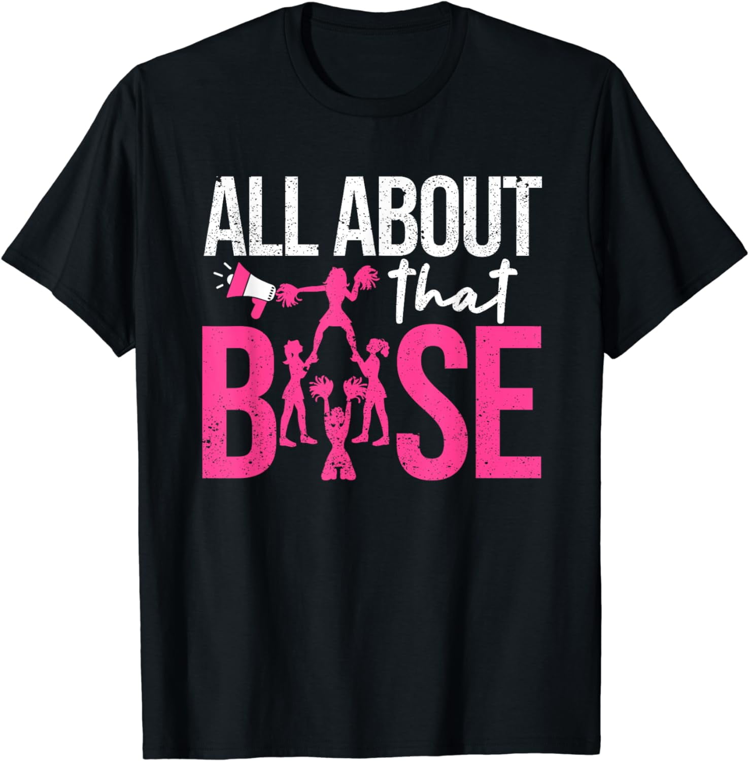 Funny Cheerleading All About That Base Cheer Leader Girls Cotton T ...