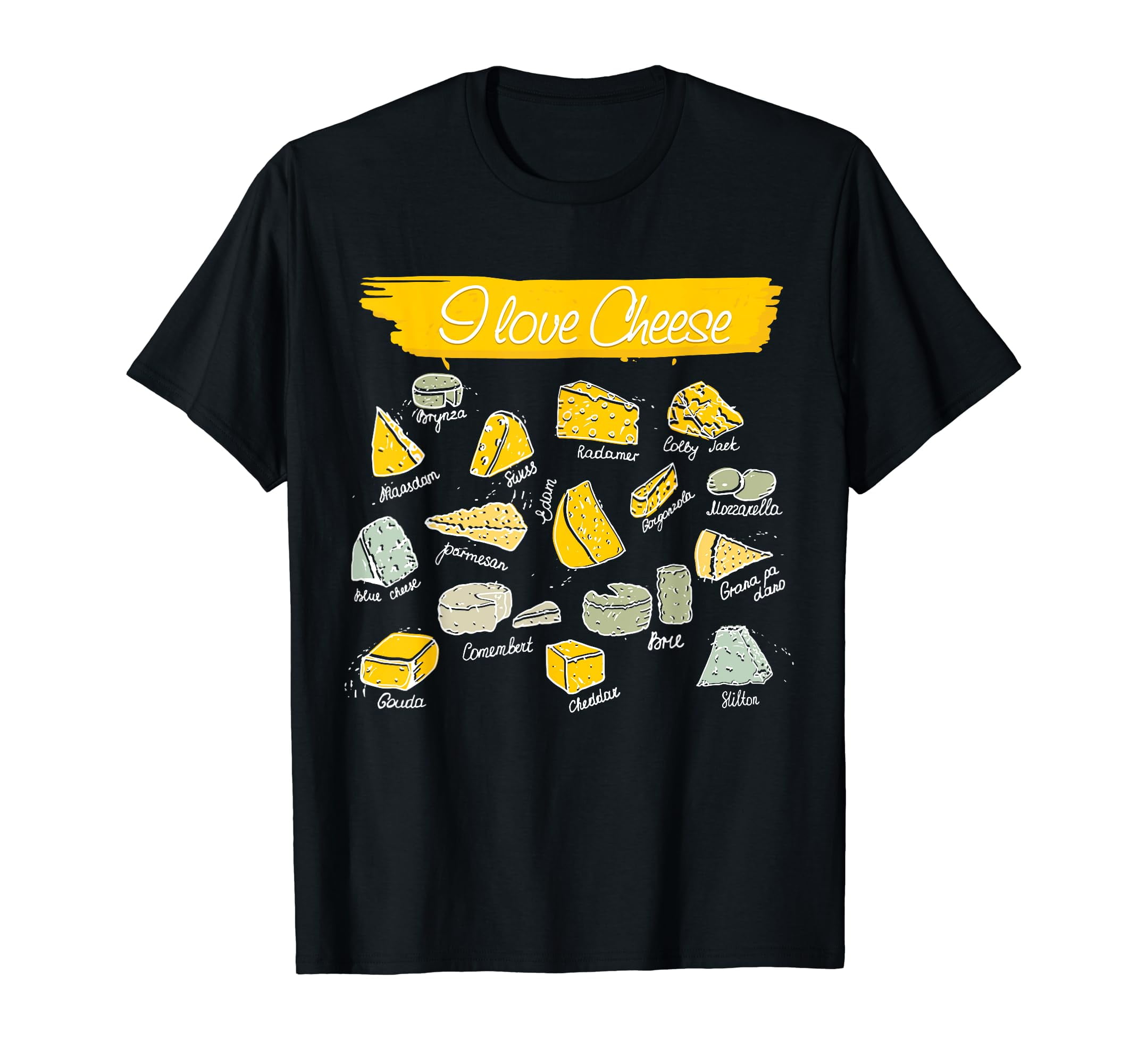 Funny Cheese Shirt | I Love Cheese Lovers Types of Cheese T-Shirt ...