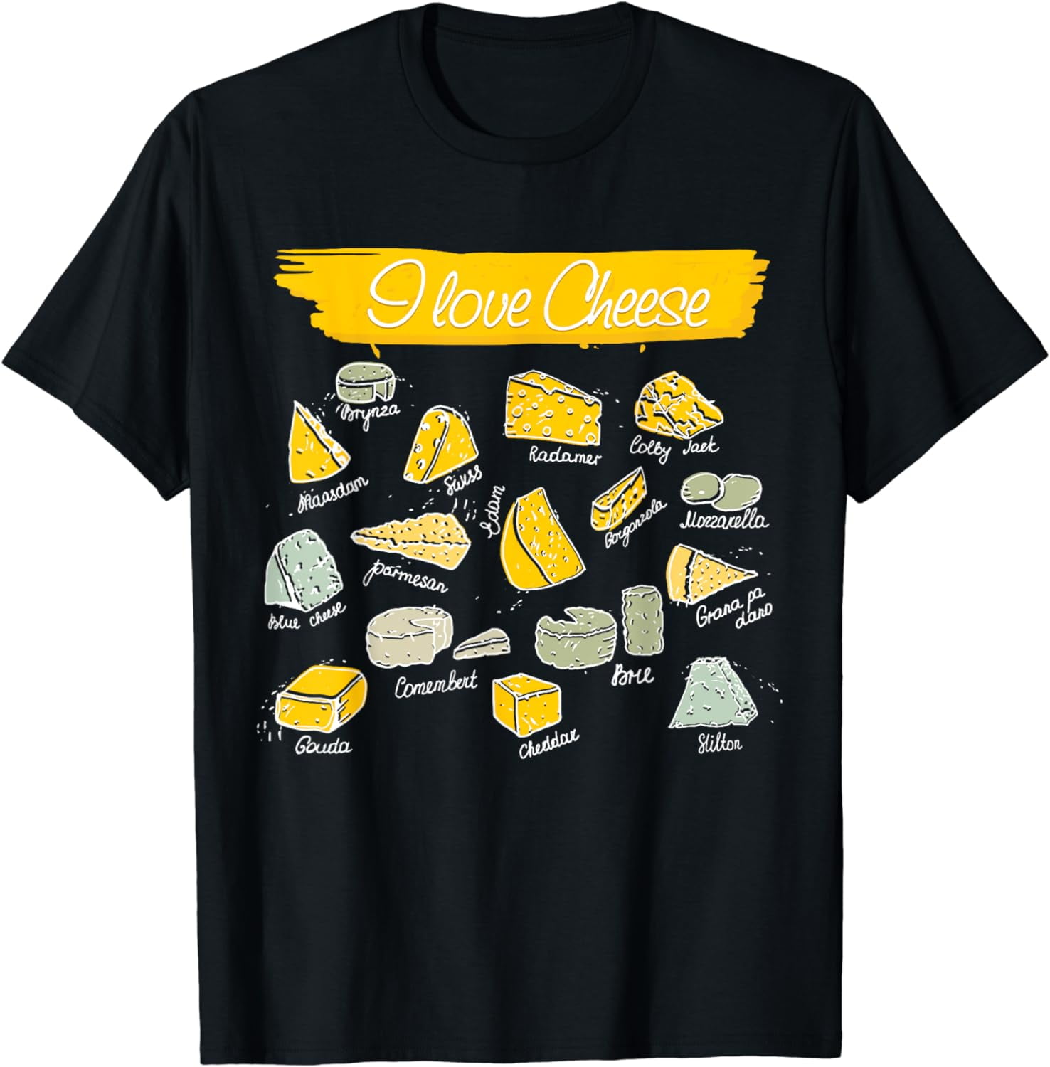 Funny Cheese Shirt | I Love Cheese Lovers Types of Cheese T-Shirt ...