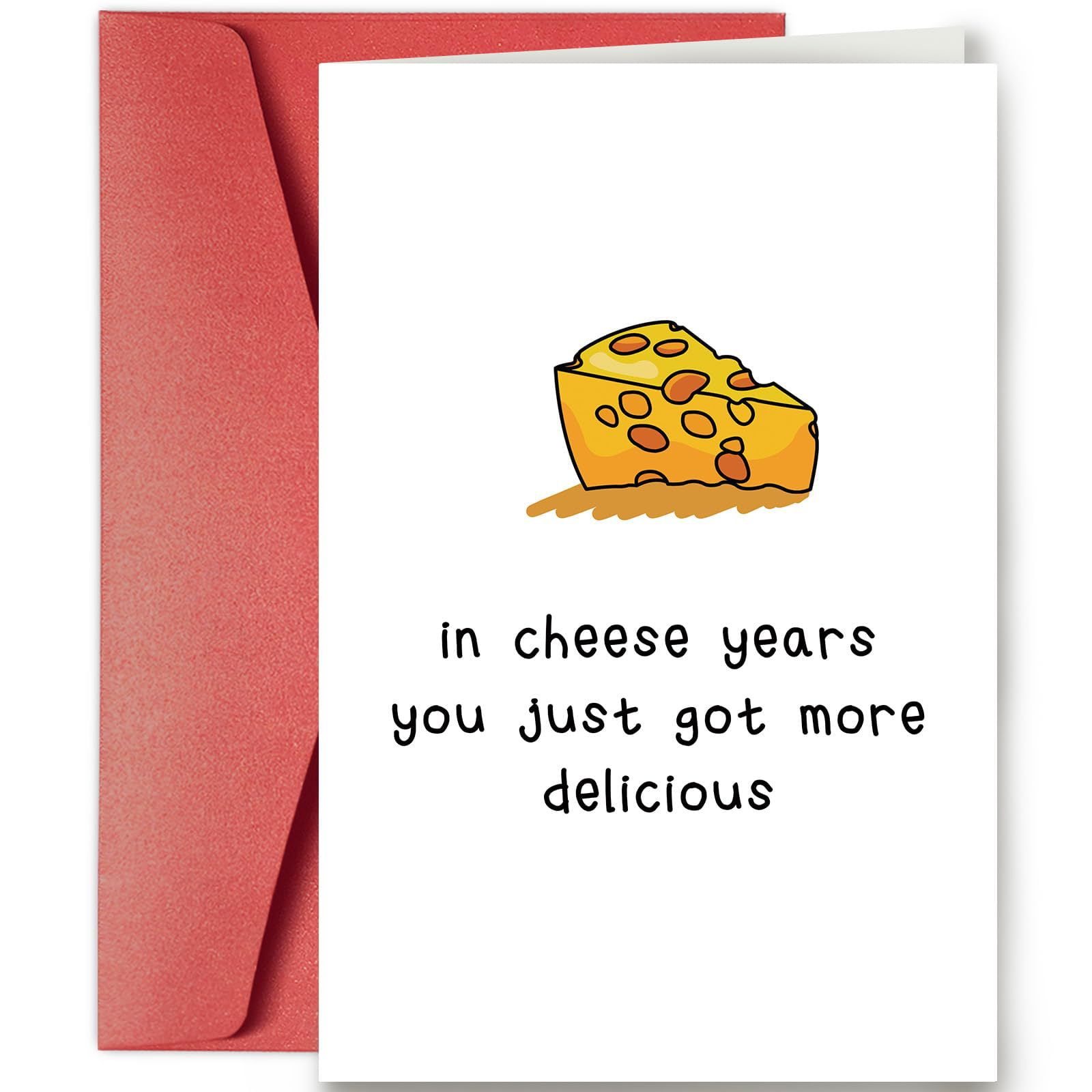 Funny Cheese-Themed Birthday Card – "In Cheese Years You Just Got More ...