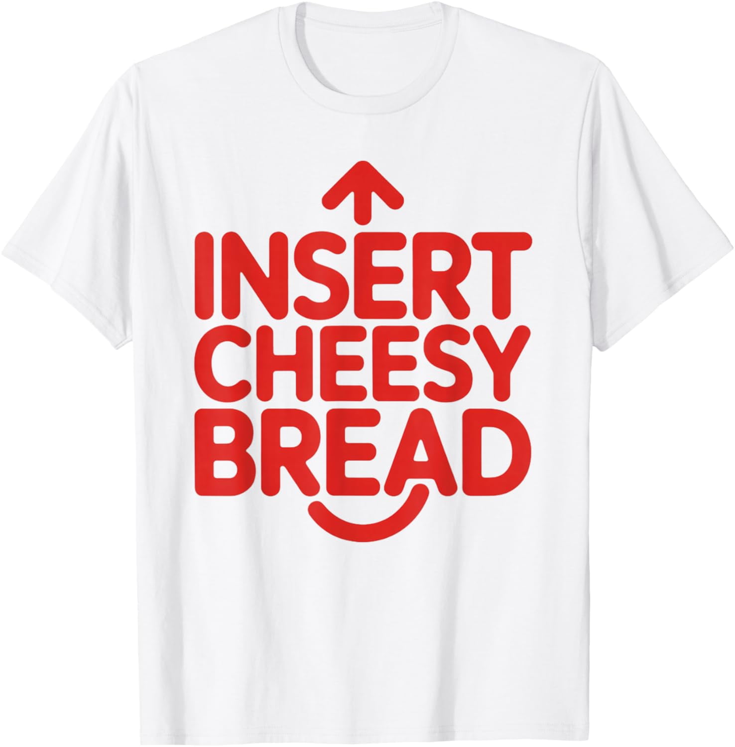 Funny Cheesy Bread Meme Humor Food Lovers T-Shirt Shirts - Walmart.com