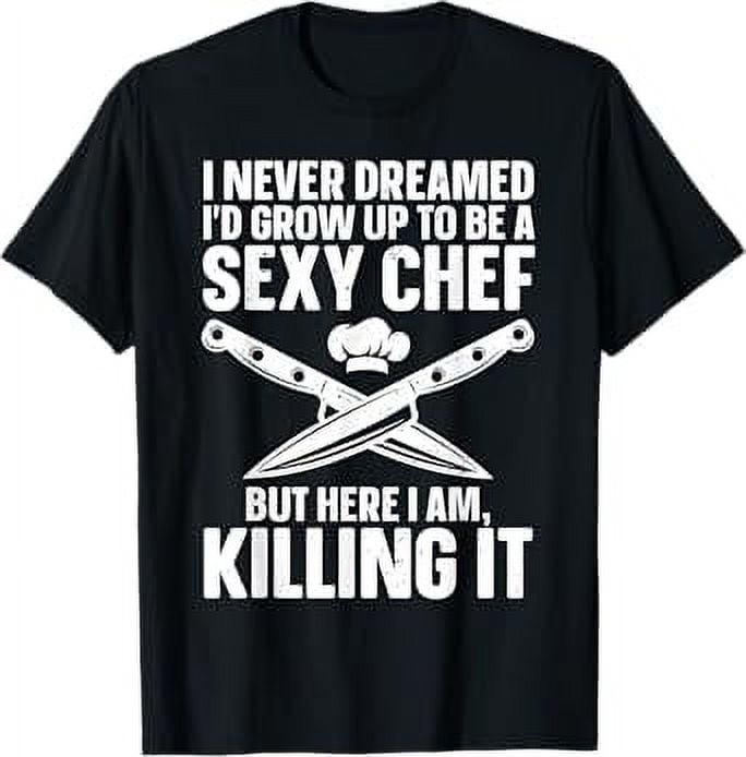 Funny Chef Design For Men Women Cooking Culinary Cook Chef T-Shirt ...