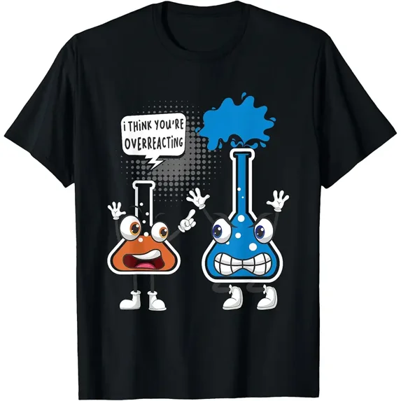 Funny Chemistry Lab Flask Overreacting Science Humor Unisex Graphic T ...