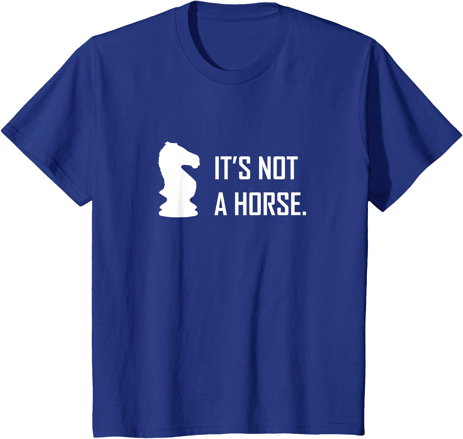 Funny Chess Its Not A Horse Knight Piece Player Gift Youth Toddler T ...