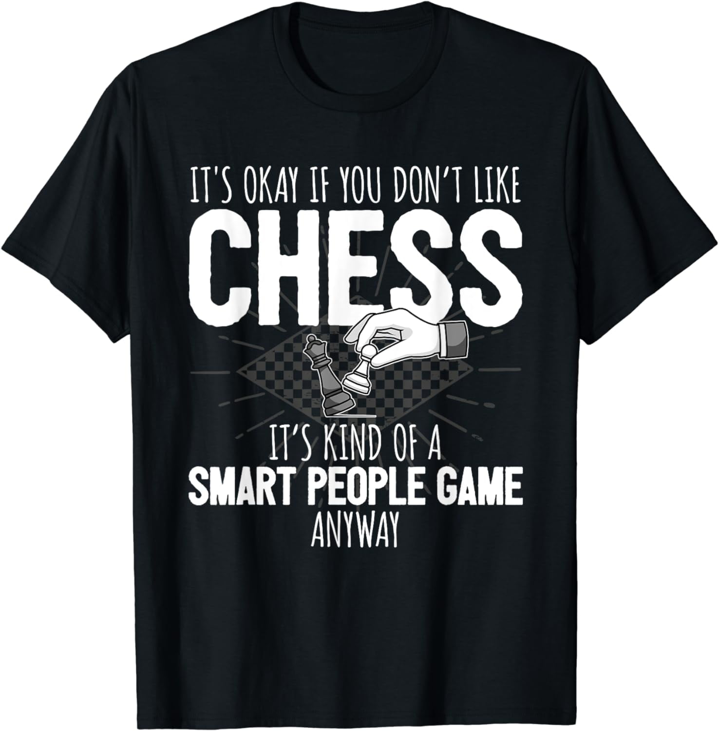 Funny Chess Player Chess Pieces I Smart People Game T-Shirt - Walmart.com