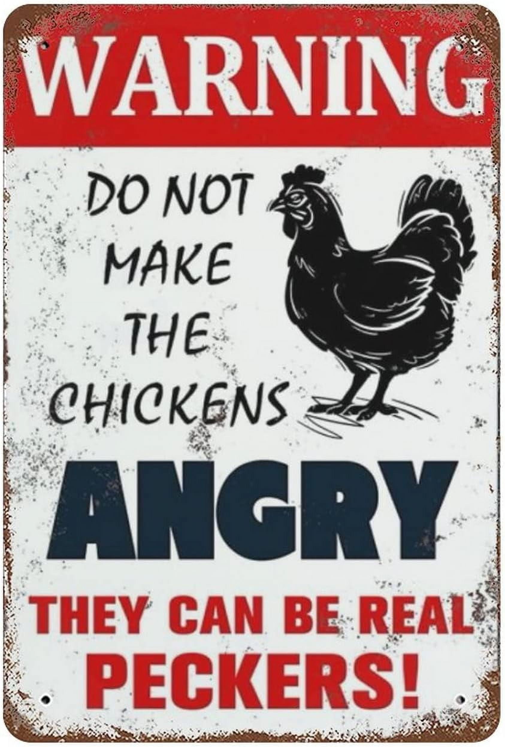 Funny Chicken Coop Sign, Warning Do Not Make The Chickens Angry Metal ...