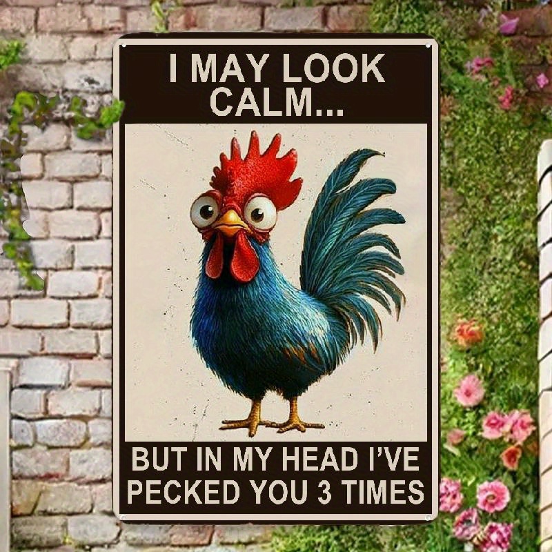 Funny Chicken Humor Metal Tin Sign - 'I May Look Calm, But In My Head I ...