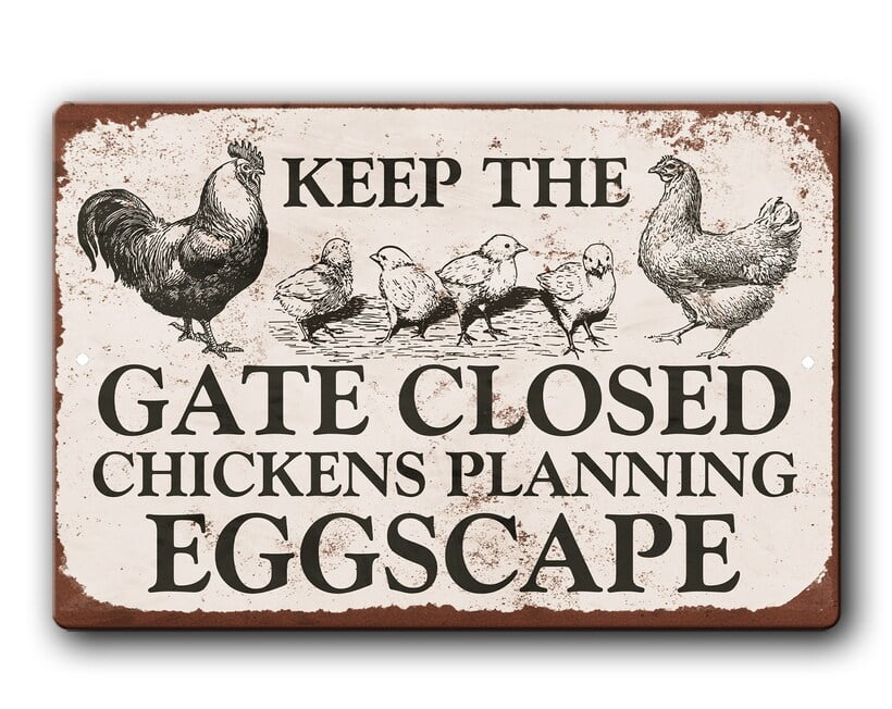 Funny Chicken Run Sign Eggscape Chicken Sign Keep Gate Closed Chicken ...