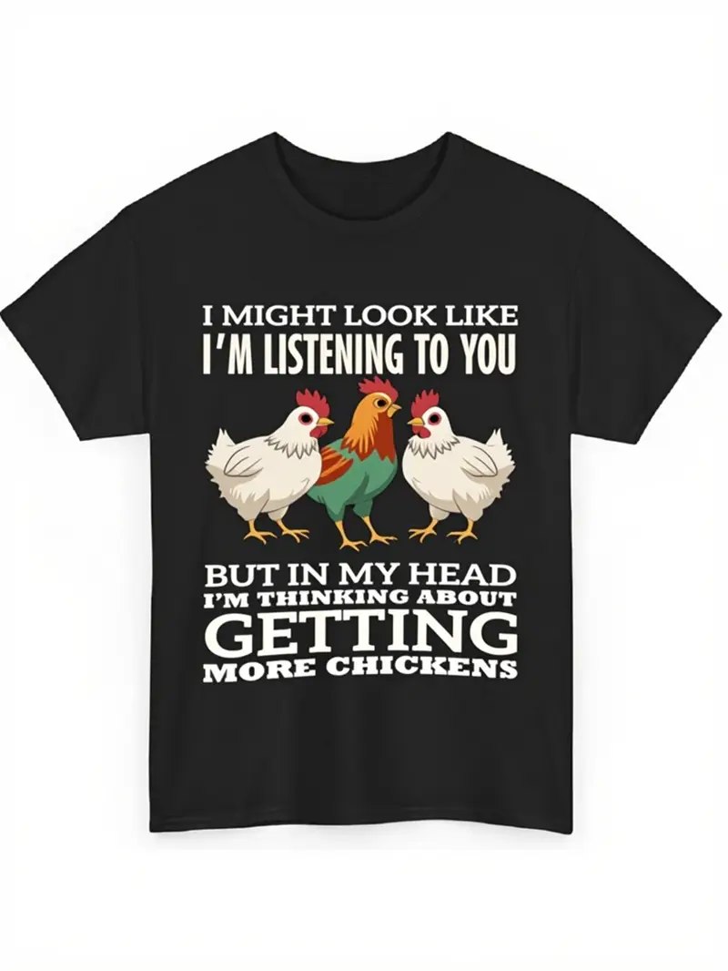 Funny Chicken Saying T-Shirt - "I Might Look Like I'm Listening But I'm ...