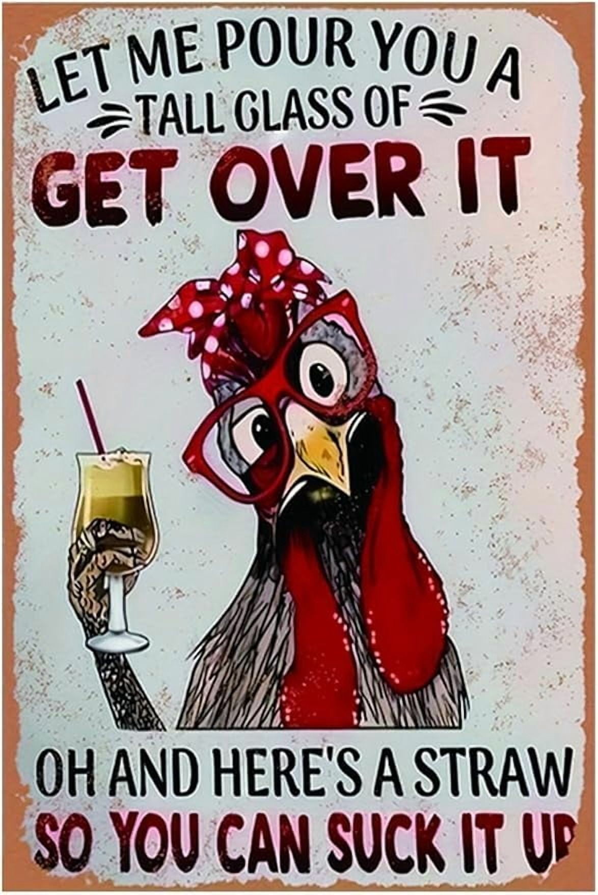Funny Chicken Sign, Metal Chicken Coop Tin Signs, Get over It, Yard ...