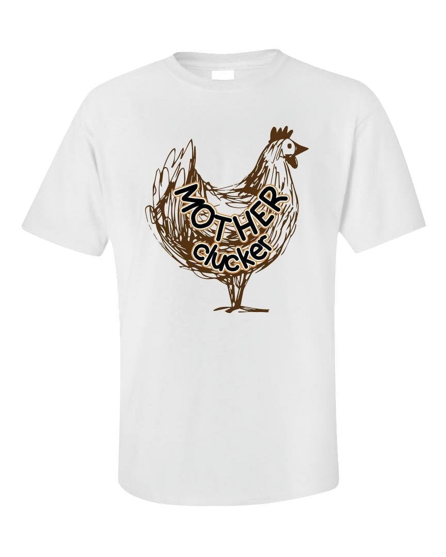 Funny Chicken Tee "Mother Clucker", Farm Animal Shirt, Country Life ...