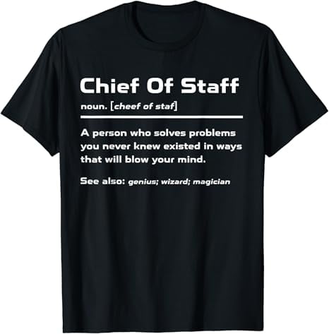 Funny Chief Of Staff Definition Design for Chief Of Staff T-Shirt ...