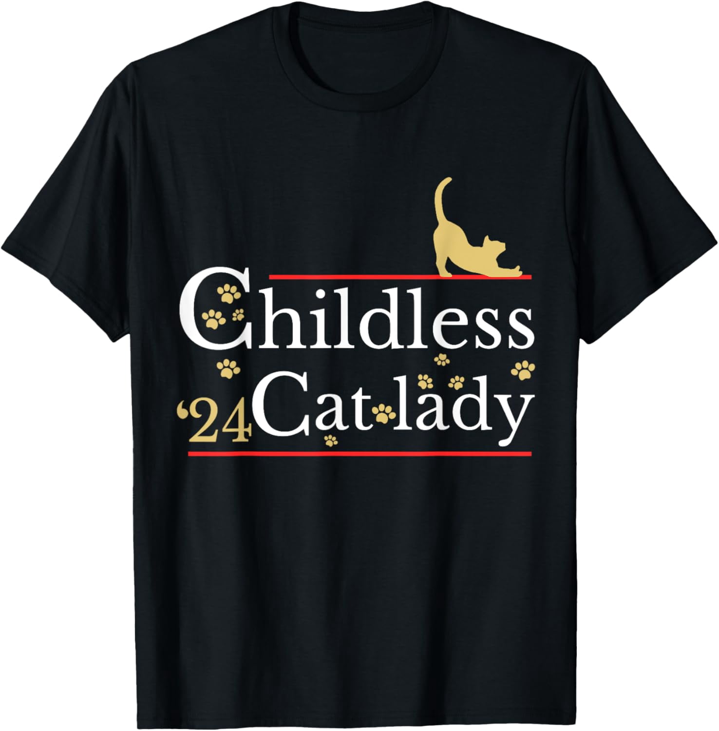 Funny Childless Cat Lady For quote 2024 2024 Childless Cat Lady T-Shirt ...