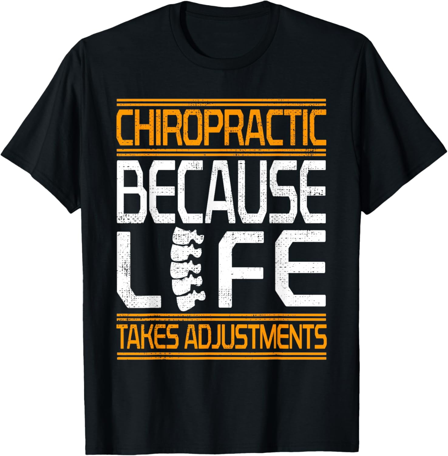 Funny "Chiropractic Life Takes Adjustments" - Chiropractor T-Shirt ...