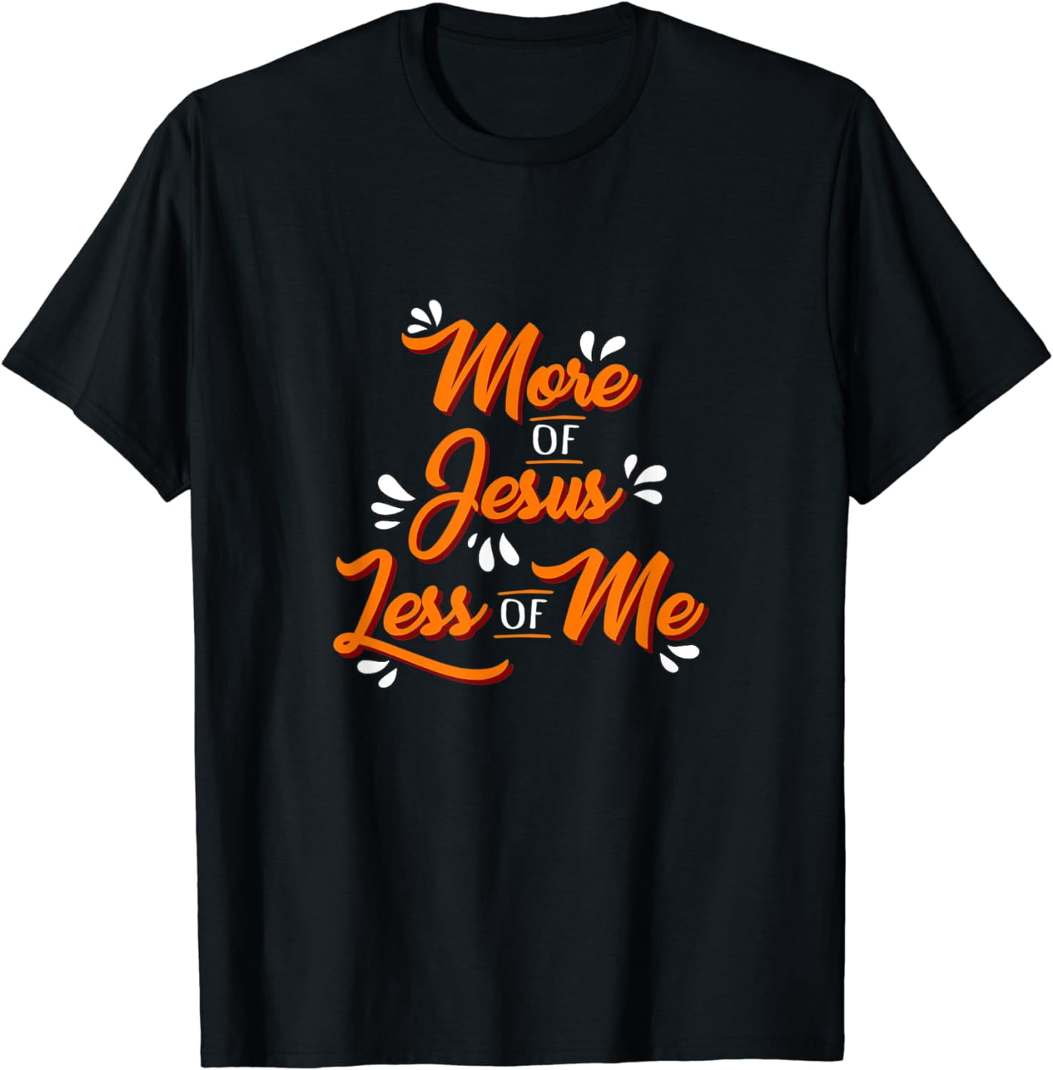 Funny Christian Pastor Gift More of Jesus Catholic Men Women T-Shirt ...