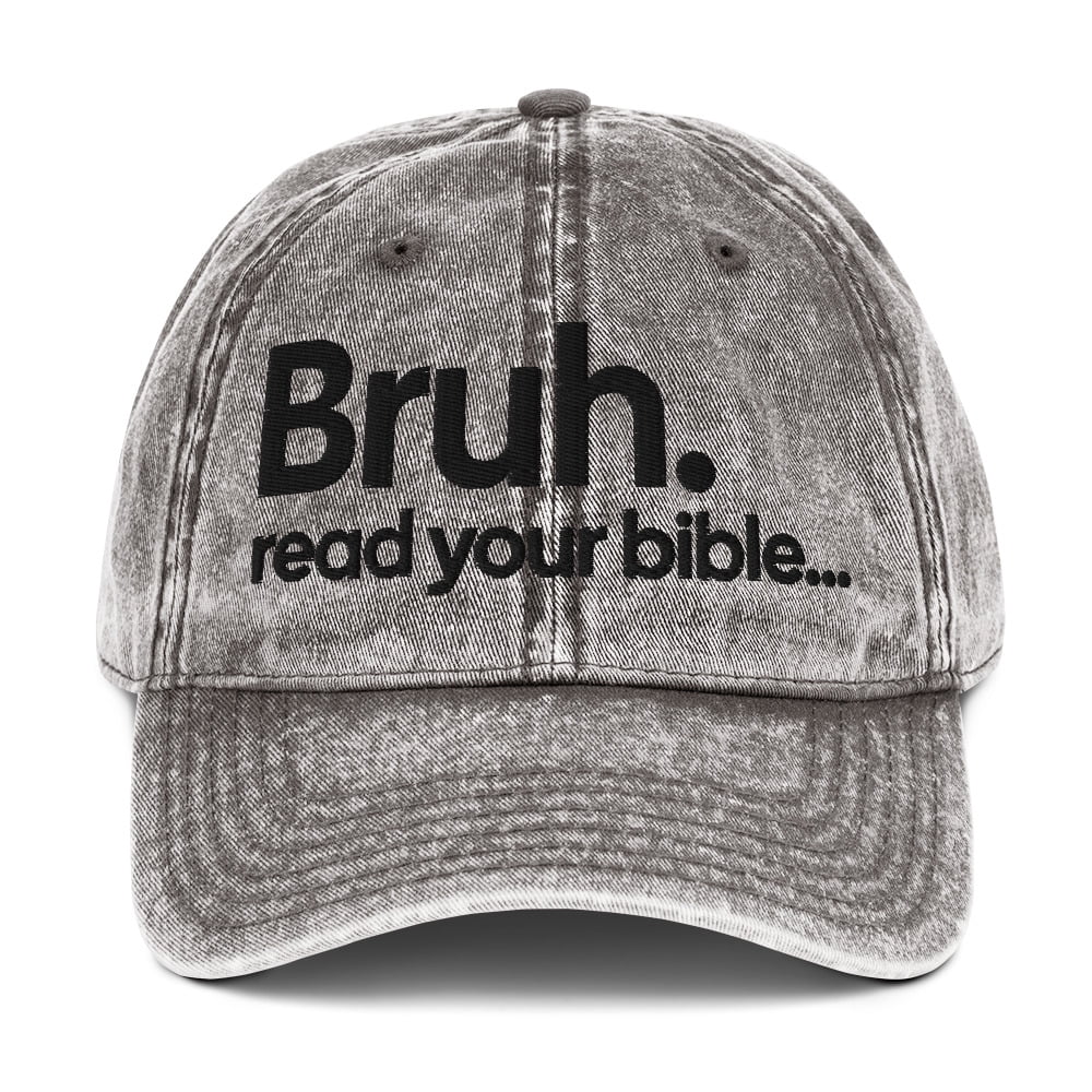 Funny Christian Religious Embroidered Vintage Cap, Bruh Read Your Bible ...