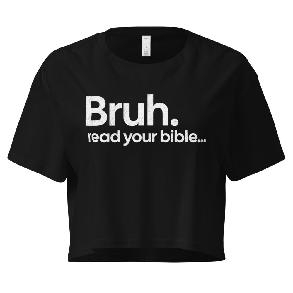 Funny Christian Religious Faith Women’s Crop Top, Bruh Read Your Bible ...