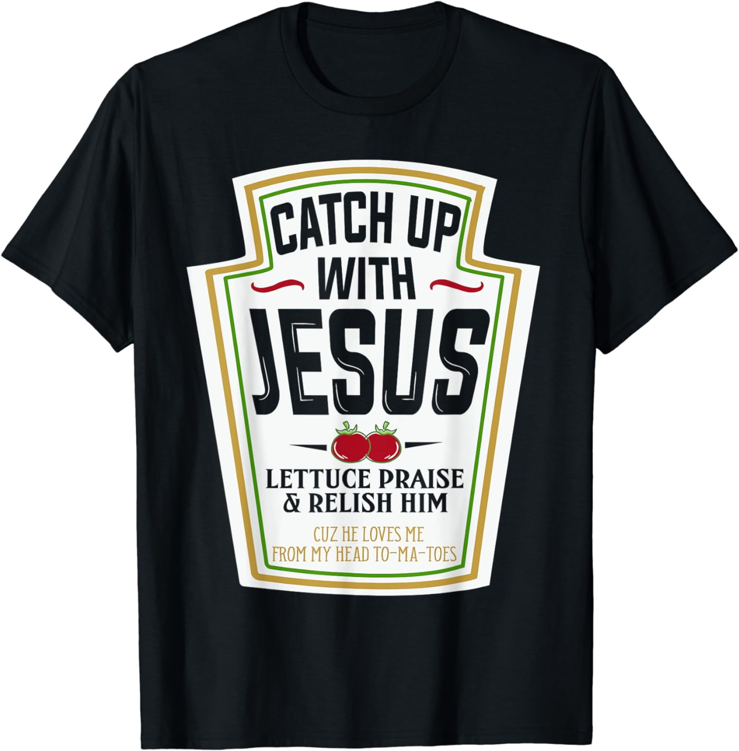 Funny Christian Shirts Christian Gifts Catch Up With Jesus T-Shirt ...