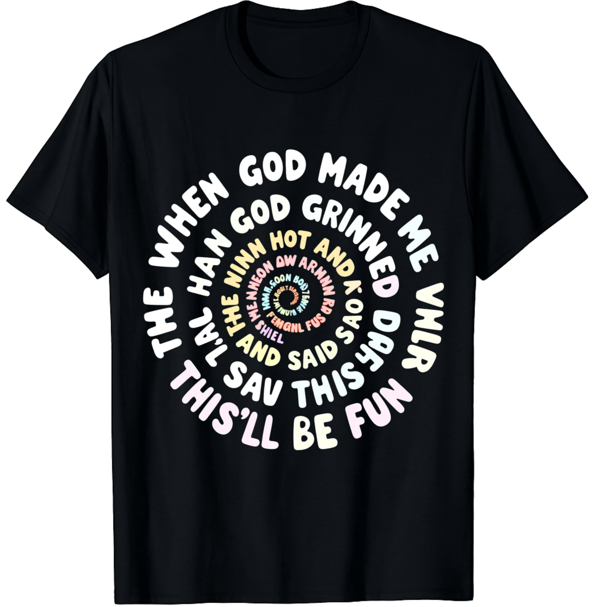 Funny Christian T-Shirt When God Made Me He Grinned Retro Spiral ...