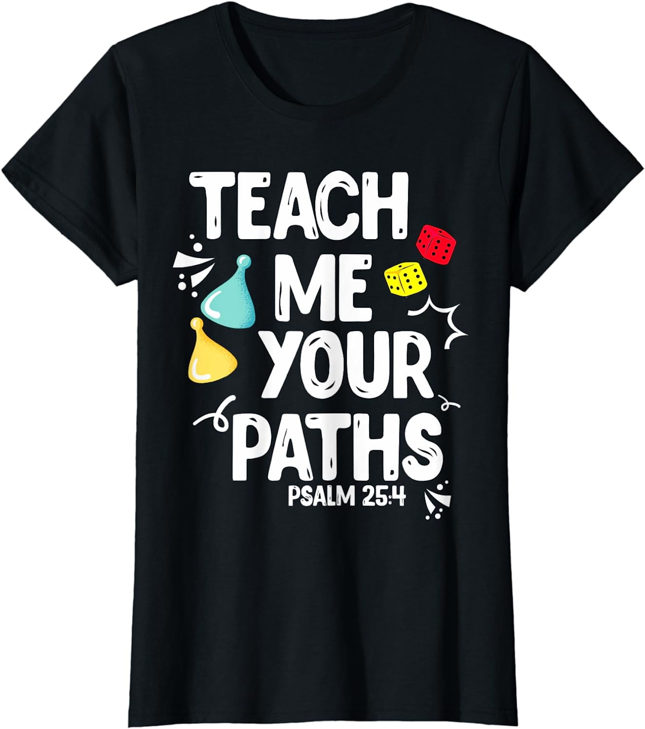 Funny Christian Teach Me Your Paths Faith Based Bible Verse T-Shirt ...
