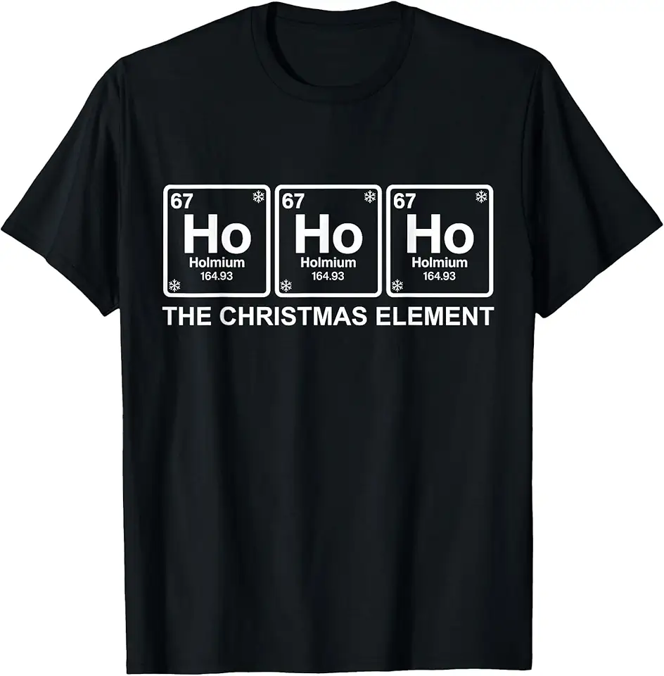 Funny Christmas Ho Ho Ho 67 Chemistry Science Periodic Table T-Shirt ...