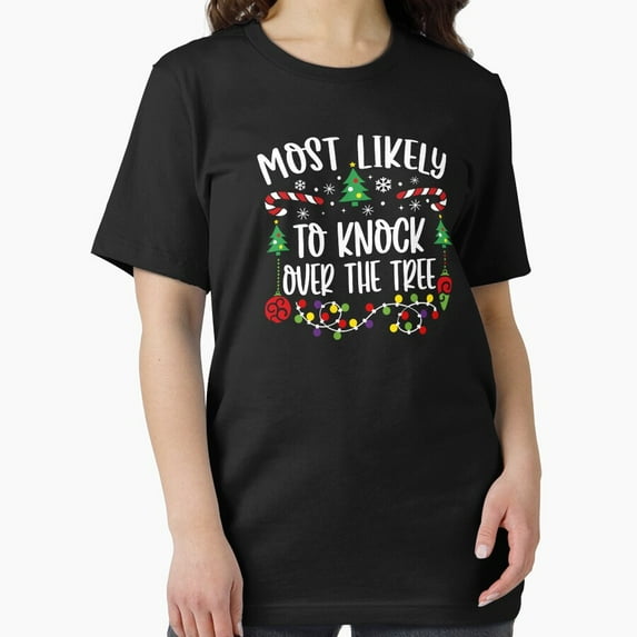 Funny Christmas Knock Over The Tree Most Likely Humor Simple Quote ...