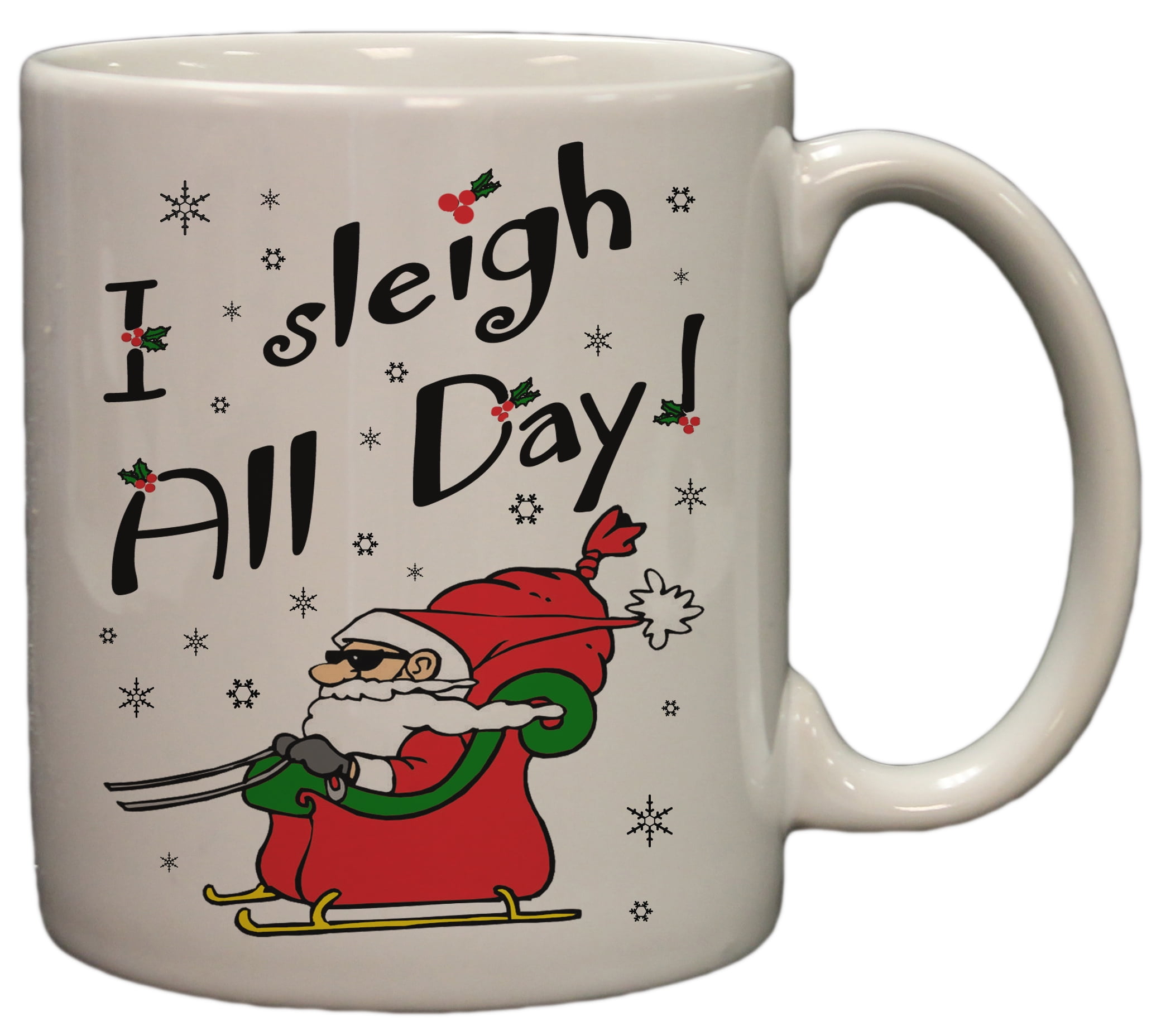 Funny Christmas Santa I Sleigh All Day 11 Ceramic Coffee Mug - Walmart.com