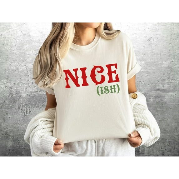 Funny Christmas Shirt, Trendy Christmas Shirt, Nice ish, Funny ...