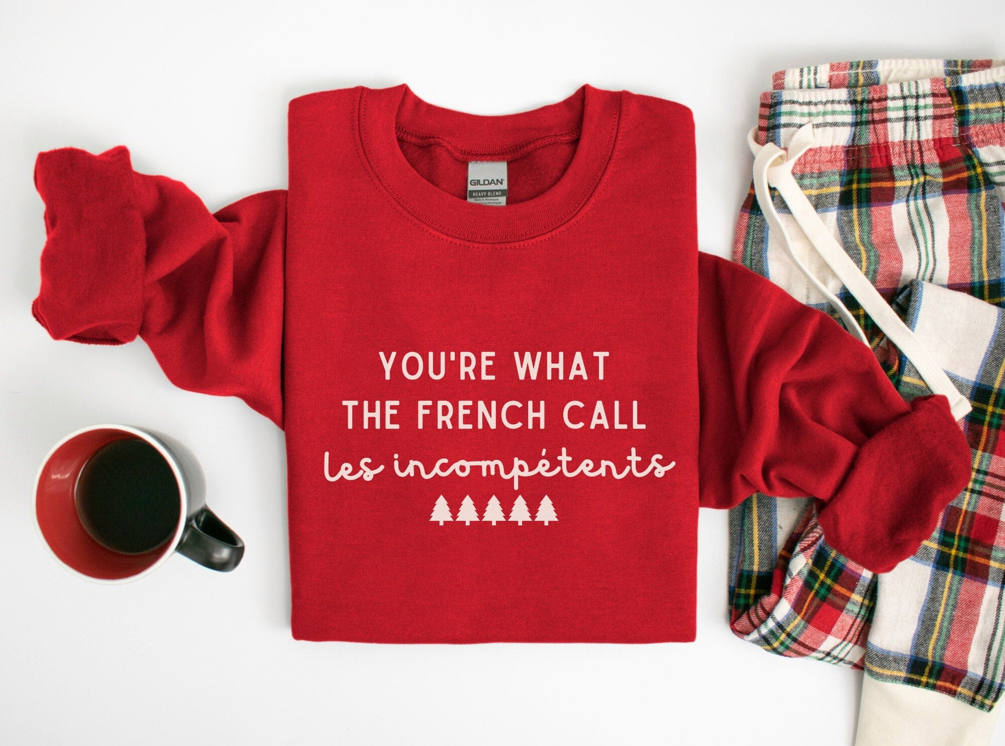 Funny Christmas T-Shirt, Youre What The French Call Les Incompétent ...