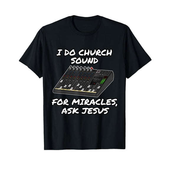 Funny Church Sound T-Shirt with Audio Tech Design for Music Lovers ...
