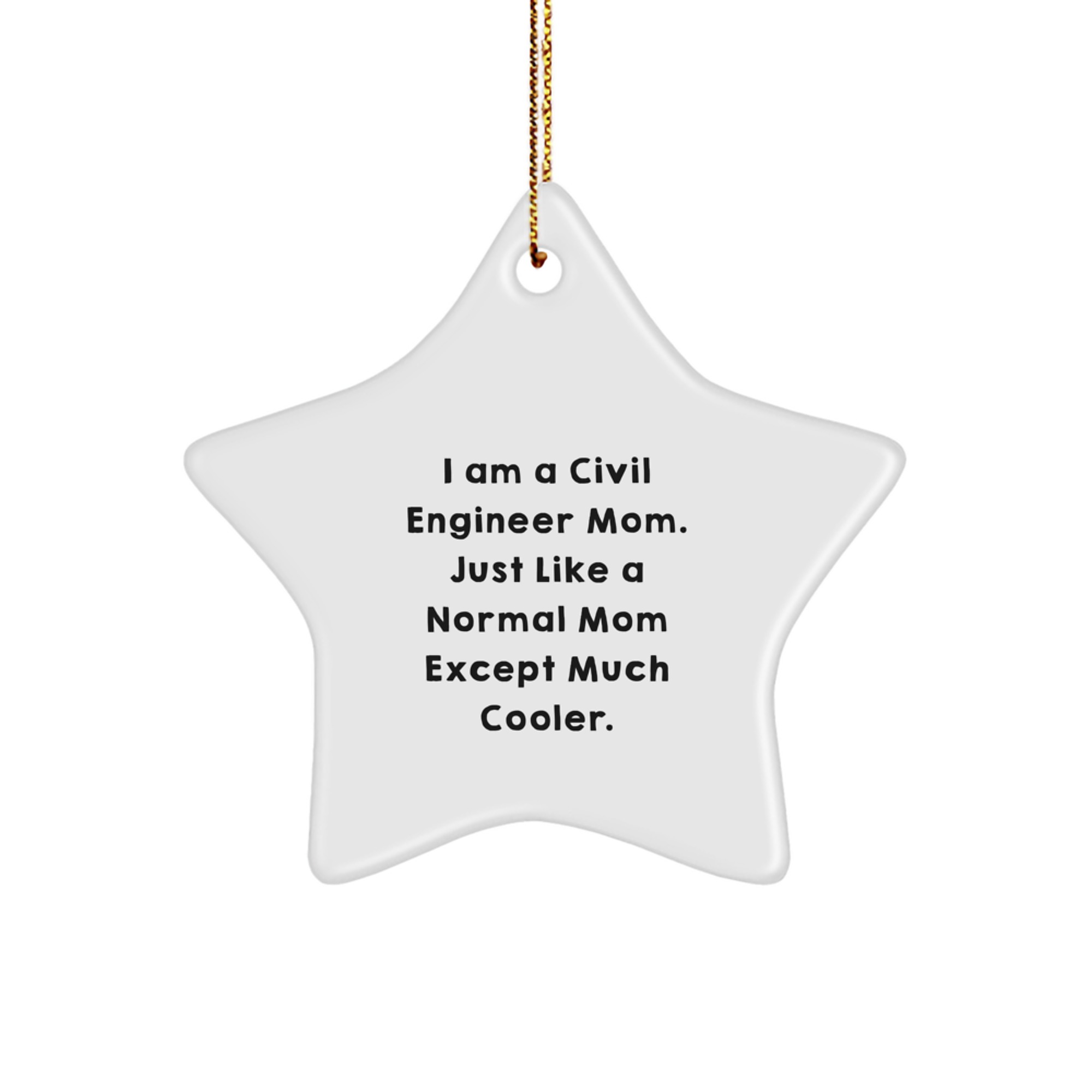 Funny Civil Engineer Mom's Christmas Star Ornament Gifts from Friends ...