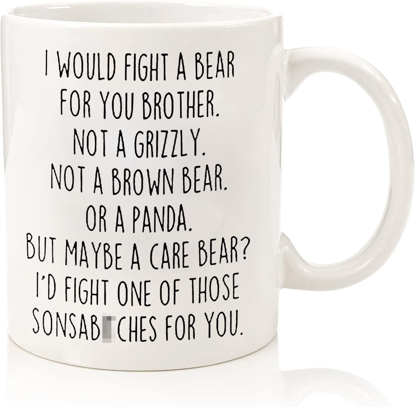Funny Coffee Mug Funny Brother Gifts I Would A Bear for You Graduation ...