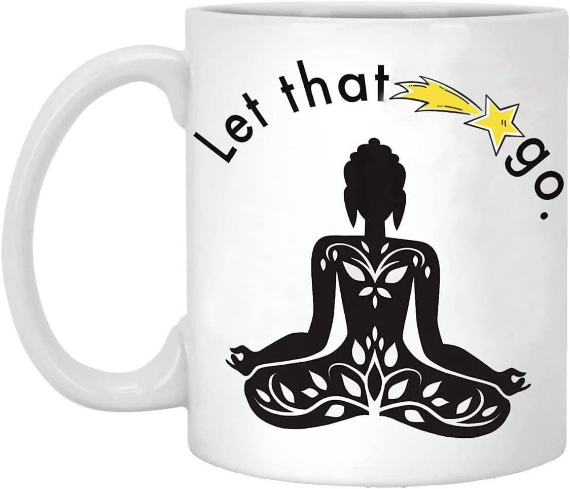 Funny Coffee Mug Let That Go Funny Coffee Mugs for Woman Meditation ...
