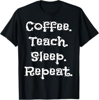 Funny Coffee Teacher Mentor Professor Dad Sayings T-shirt - Walmart.com