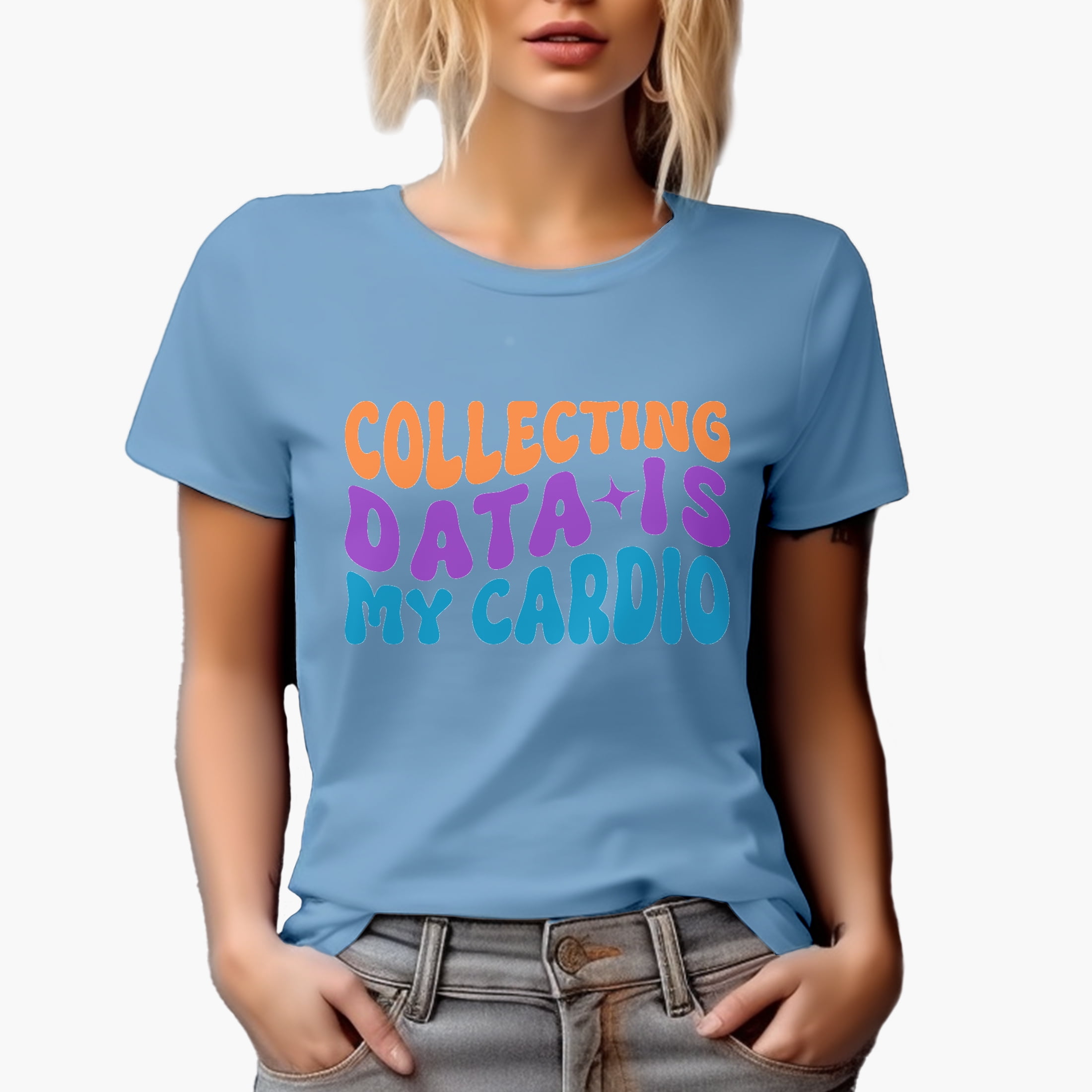 Funny Collecting Data Is My Cardio, Data Analyst & Work Out Quote ...
