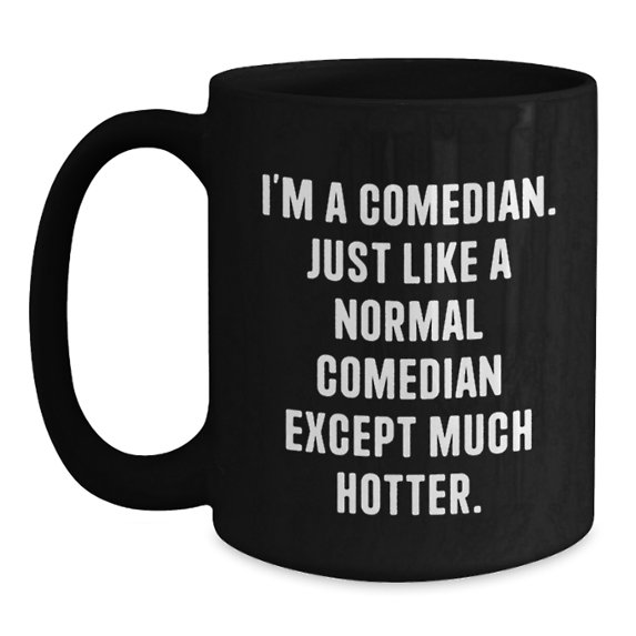 Funny Comedian Gifts for Men, Black Coffee Mug, Christmas Unique ...