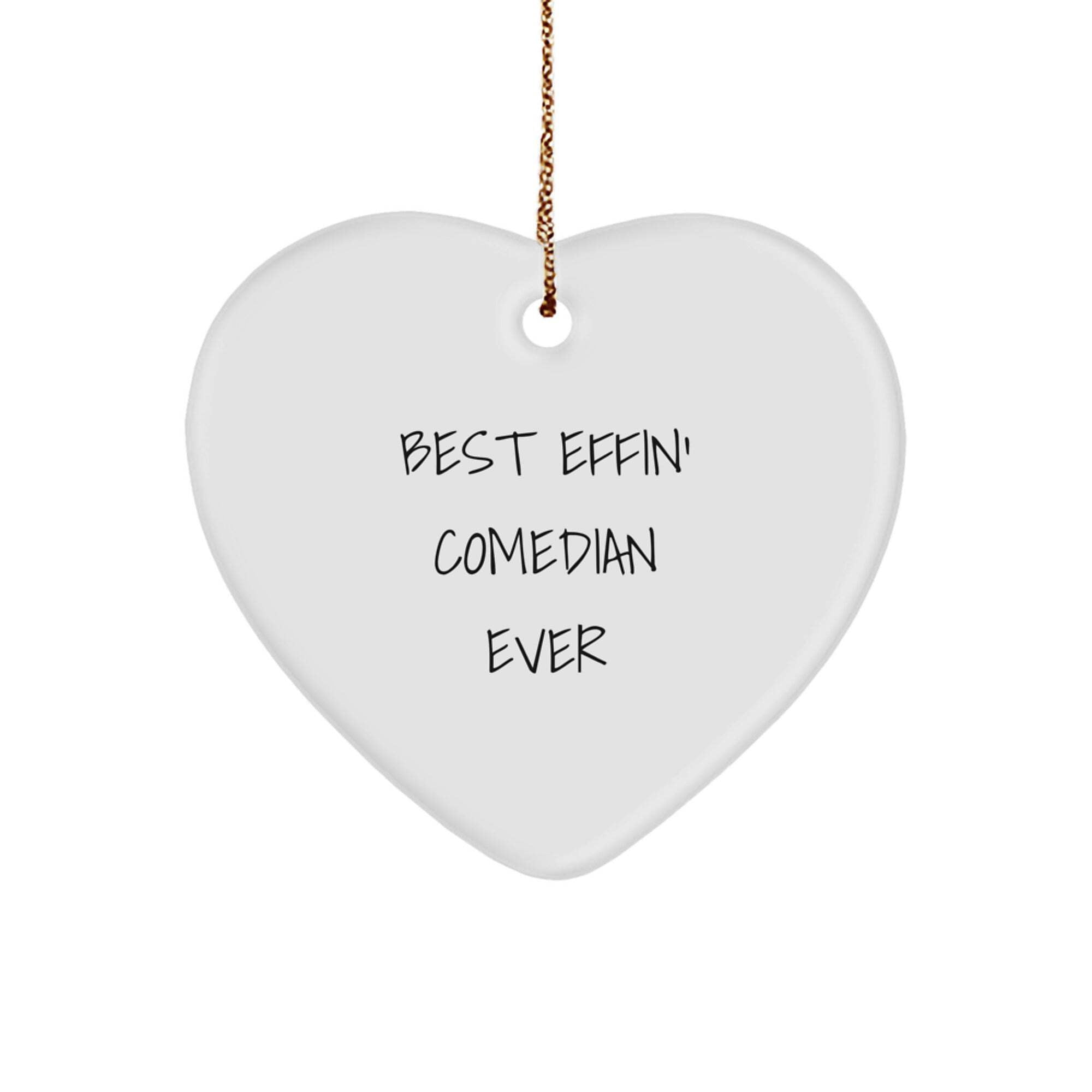 Funny Comedian Gifts from Friends, Heart Ornament for Best Effin ...