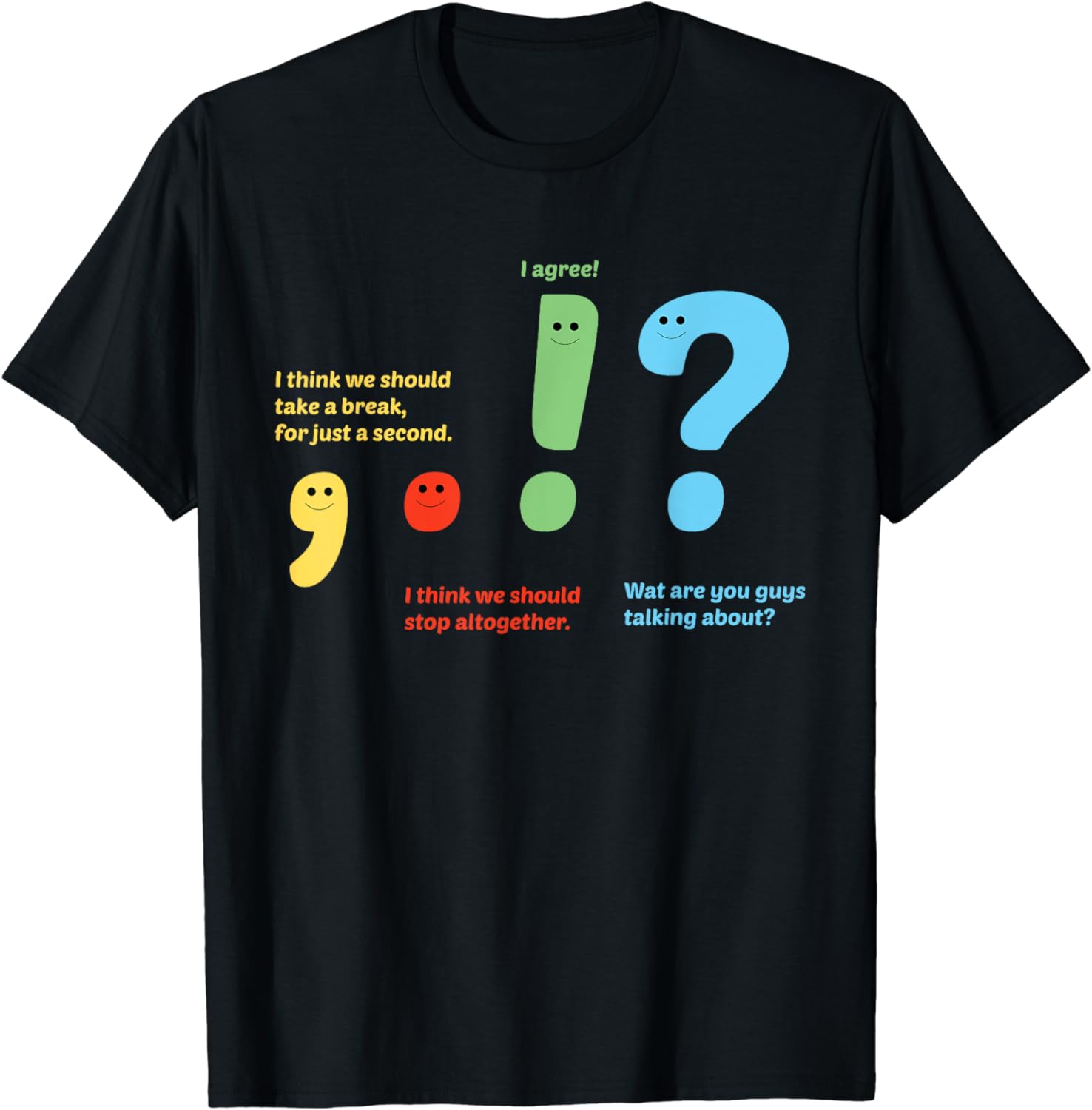 Funny Comma Period Exclamation Point And Question Mark Talk T-Shirt ...