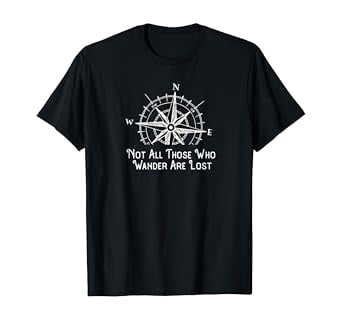 Funny Compass Design T-Shirt for Outdoor Enthusiasts - Not All Those ...