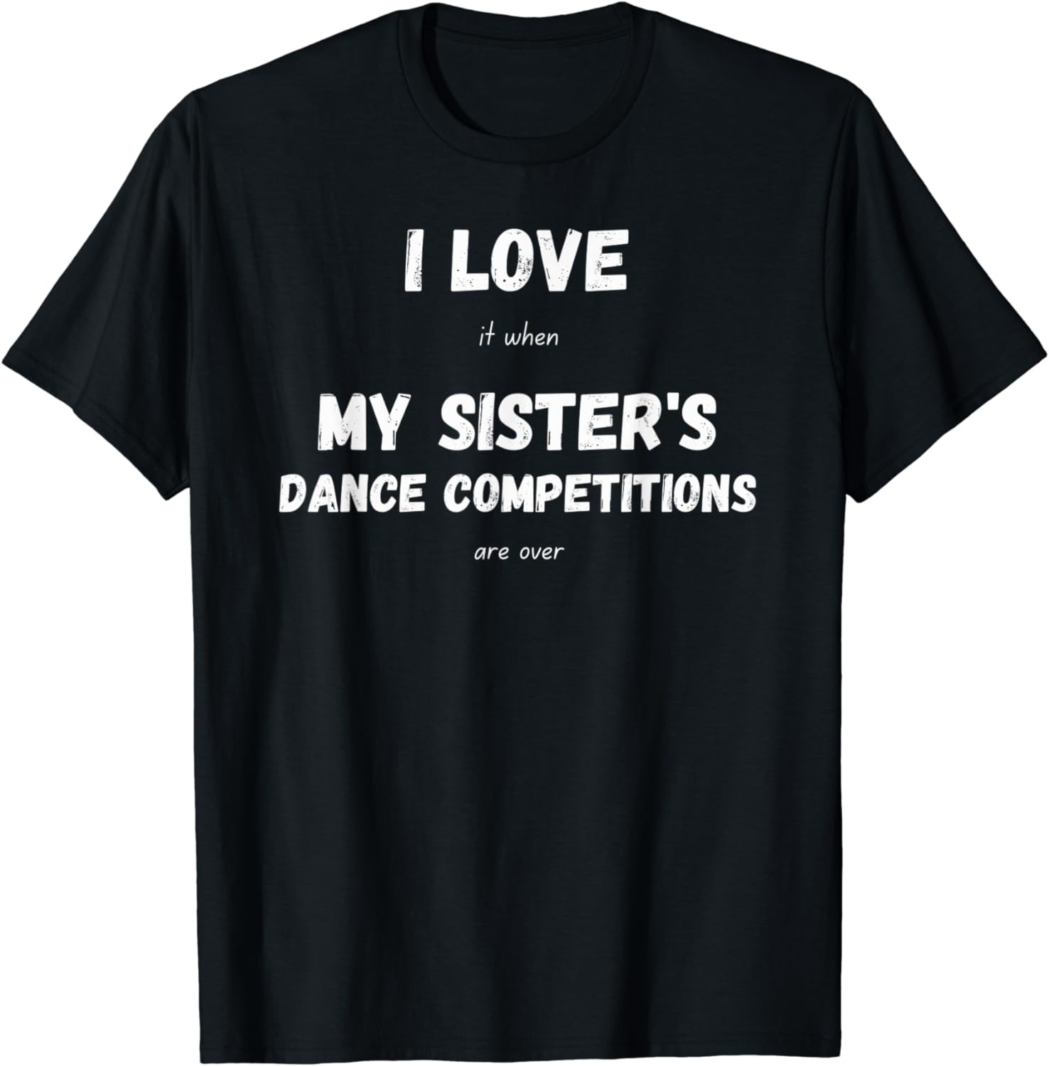 Funny Competition Dance Sister Dance Brother T-Shirt - Walmart.com